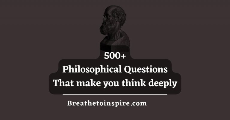 500+ Philosophical Questions That Would Change How You Think And View ...