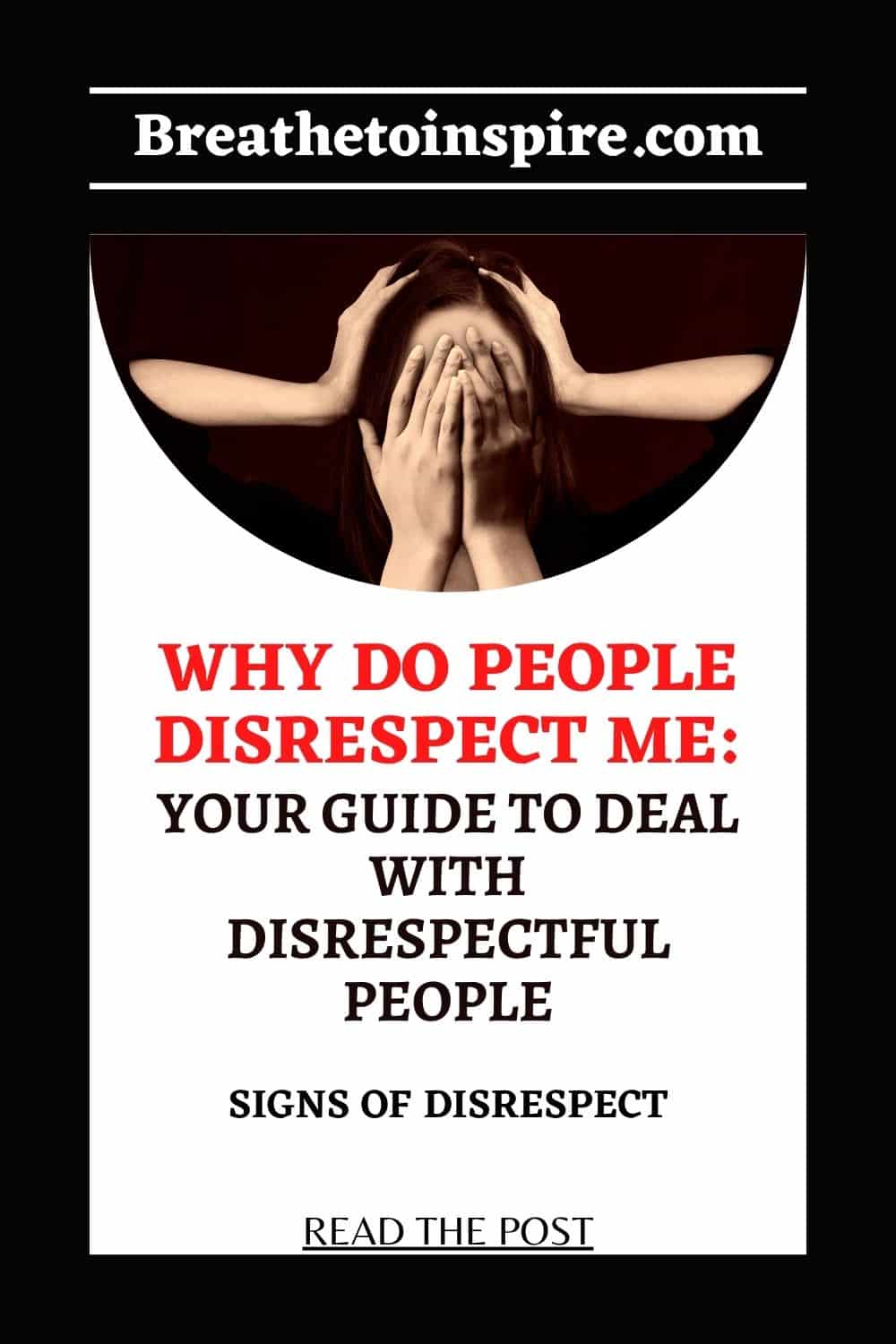 Why Do People Disrespect Me: Your Deep Guide To Deal With Disrespectful ...