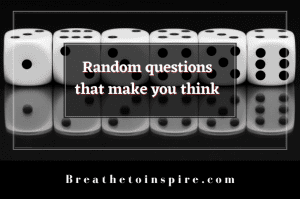 1000+ Random Questions (The Only List You Need To Ask For Deep ...