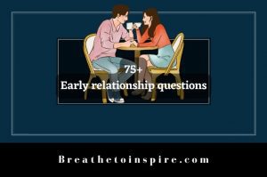 75+ Early Relationship Questions To Ask Your Partner - Breathe To Inspire