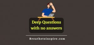 200 Questions With No Answers (unanswerable & Mind Blowing) - Breathe ...