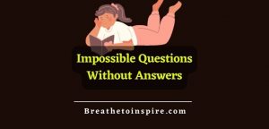 250+ Unanswerable Questions (world's Most Mysterious, Unanswered And ...