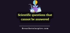 150+ Questions That Cannot Be Answered (Scientific, Religious, Universe ...