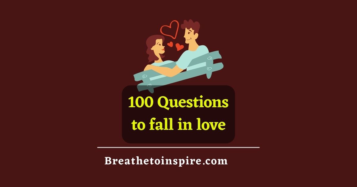 100 Questions To Fall In Love (including Proven 36 Questions That Lead ...