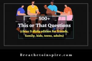 500+ This Or That Questions (for Friends, Kids, Adults, Teens, Students ...