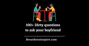 150 Dirty Questions To Ask Your Boyfriend (Naughty, Juicy, Sexual ...