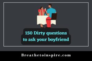 150 Dirty Questions To Ask Your Boyfriend (Naughty, Juicy, Sexual ...
