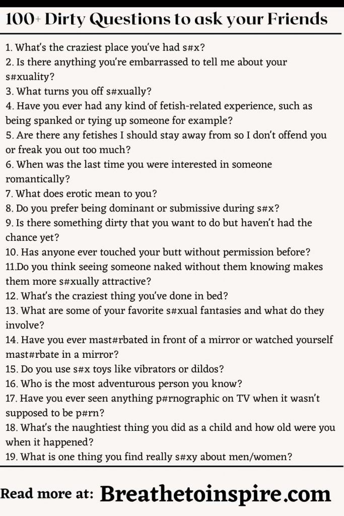 100 Dirty Questions To Ask Your Friends Breathe To Inspire 100 Dirty Questions To Ask Your Friends Breathe To Inspire