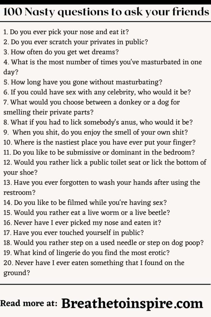 100 Nasty Questions To Ask Your Friends Breathe To Inspire 100 Nasty Questions To Ask Your Friends Breathe To Inspire