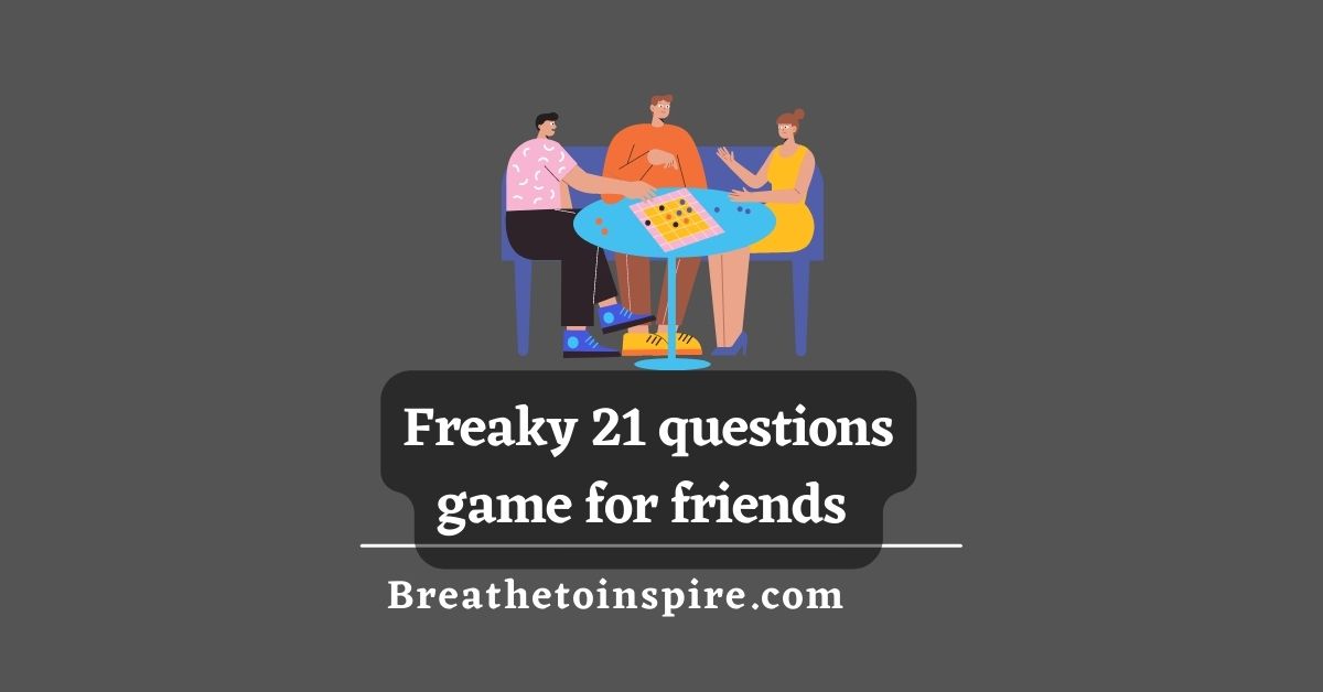Freaky 21 Questions Game (5 SETS) Dirty Edition - Breathe To Inspire