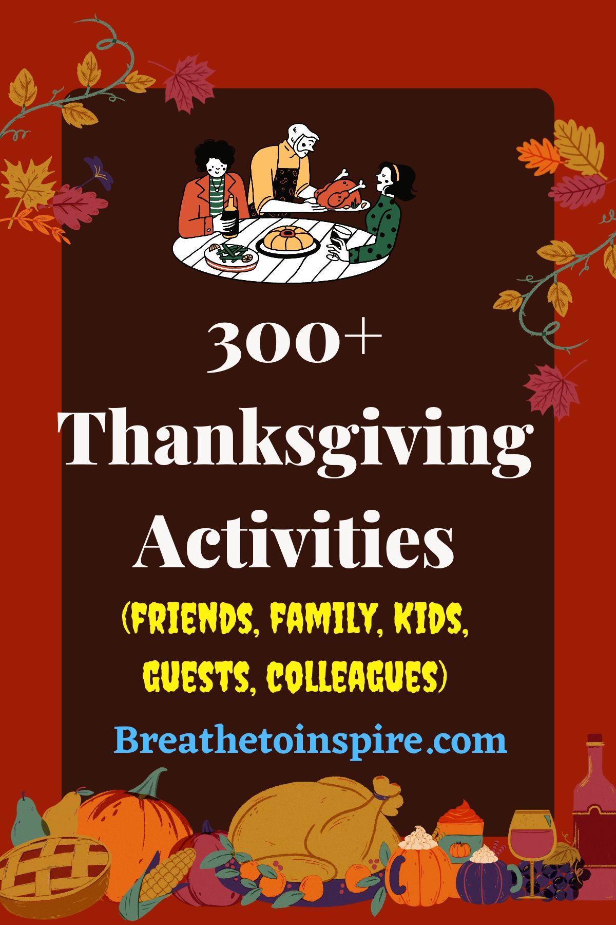 300+ Thanksgiving Activities That Are Sure To Get You In The Holiday ...