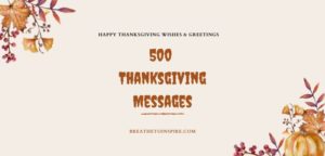 500 Thanksgiving Messages (For Friends, Family, Business, Team, Clients ...