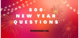 500 New Year Questions To Ask As Ice Breakers Or Conversation Starters ...