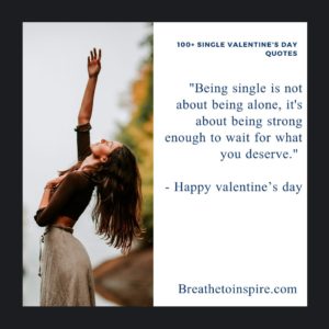 100+ Valentines Day Quotes For Singles (single Ladies, Men, Moms, Dads ...
