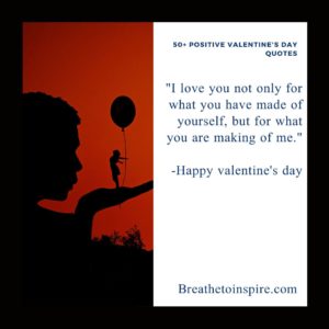 50+ Positive Valentines Day Quotes - Breathe To Inspire