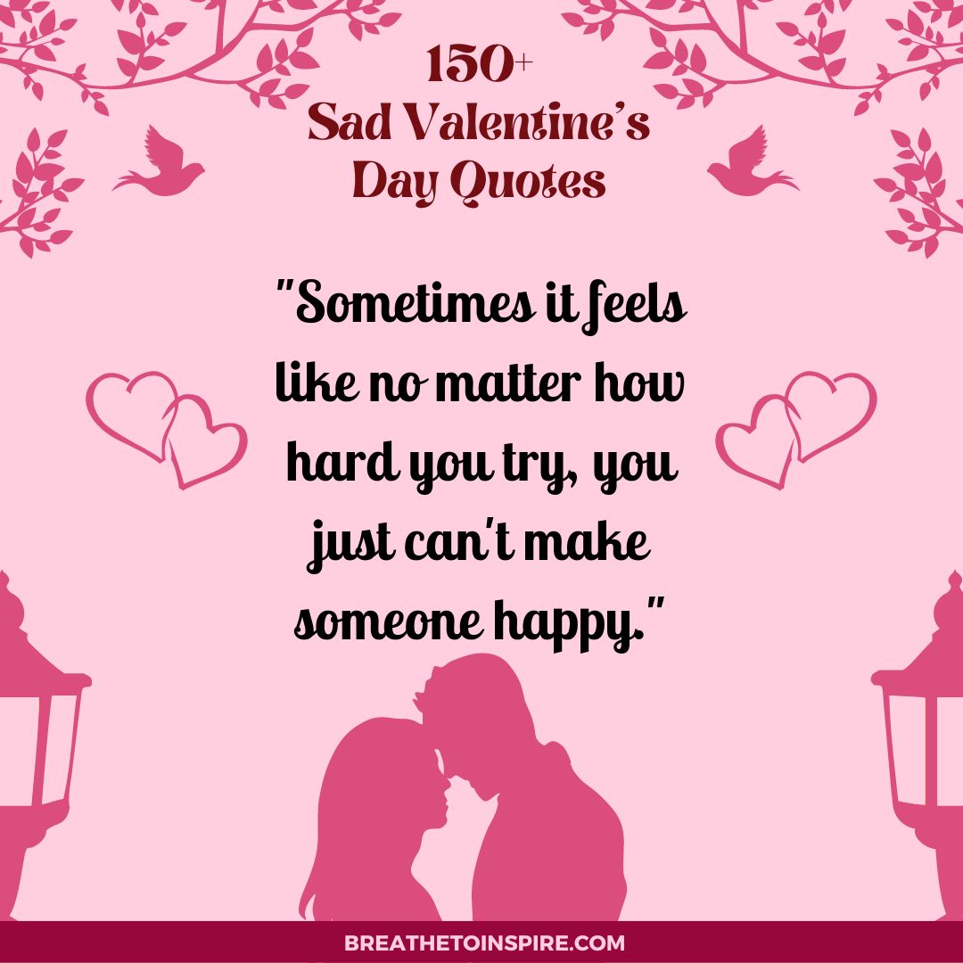 150+ Sad Valentines Day Quotes (for Singles And Broken Heart Couples ...