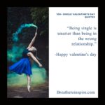 100+ Valentines Day Quotes For Singles (single Ladies, Men, Moms, Dads ...