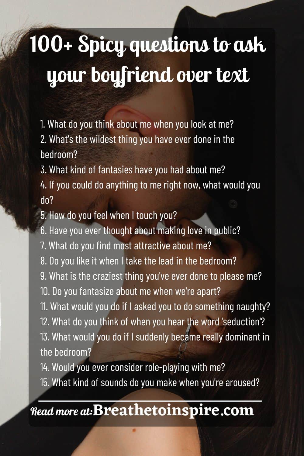 100 Spicy Questions To Ask Your Boyfriend Breathe To Inspire 100 Spicy Questions To Ask Your Boyfriend Breathe To Inspire