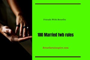 100 Married Fwb Rules To Swear By - Breathe To Inspire