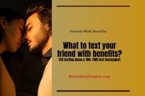 What To Text Your Friend With Benefits? (20 Texting Ideas And 100 ...