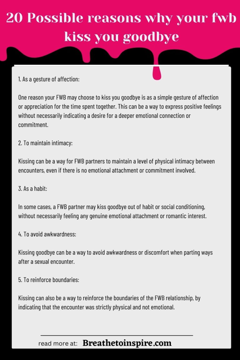 Why Does My Fwb Kiss Me Goodbye? (20 Reasons) - Breathe To Inspire