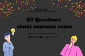 50 Questions About Common Sense With Answers On The Underlying ...