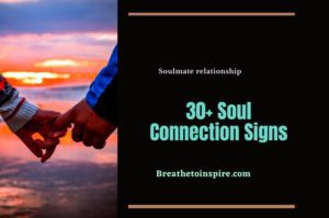 30+ Soul Connection Signs You Can't Afford To Miss If You Want To Find ...
