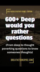 600+ Deep Would You Rather Questions That Make You Think Hard - Breathe ...